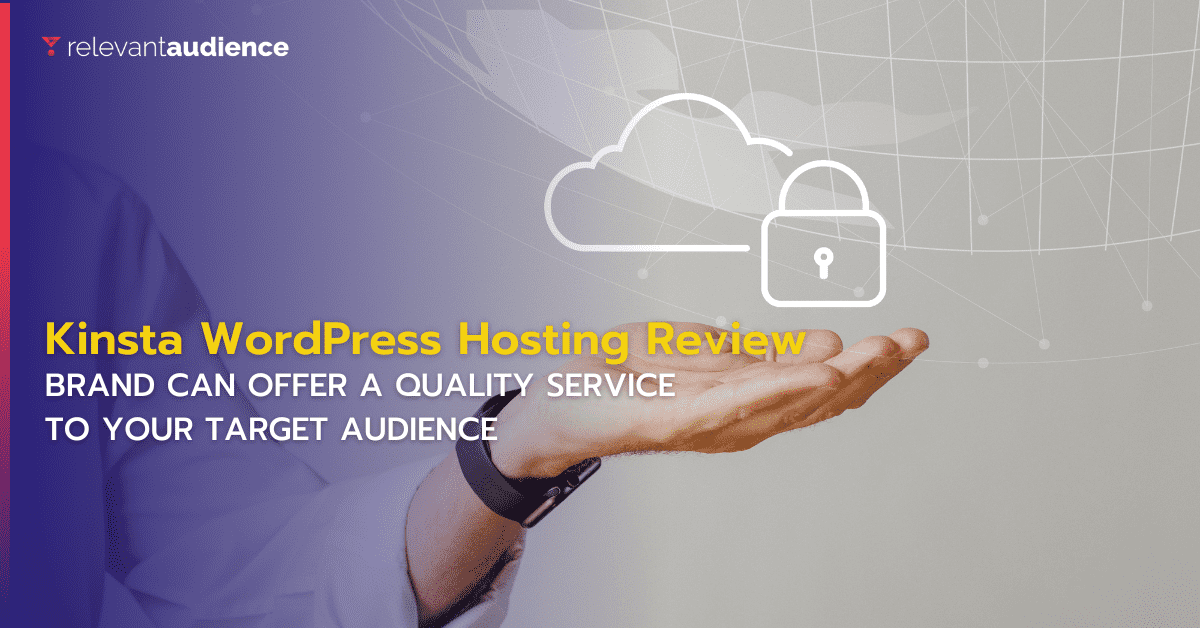 Kinsta WordPress Hosting Review | Relevant Audience